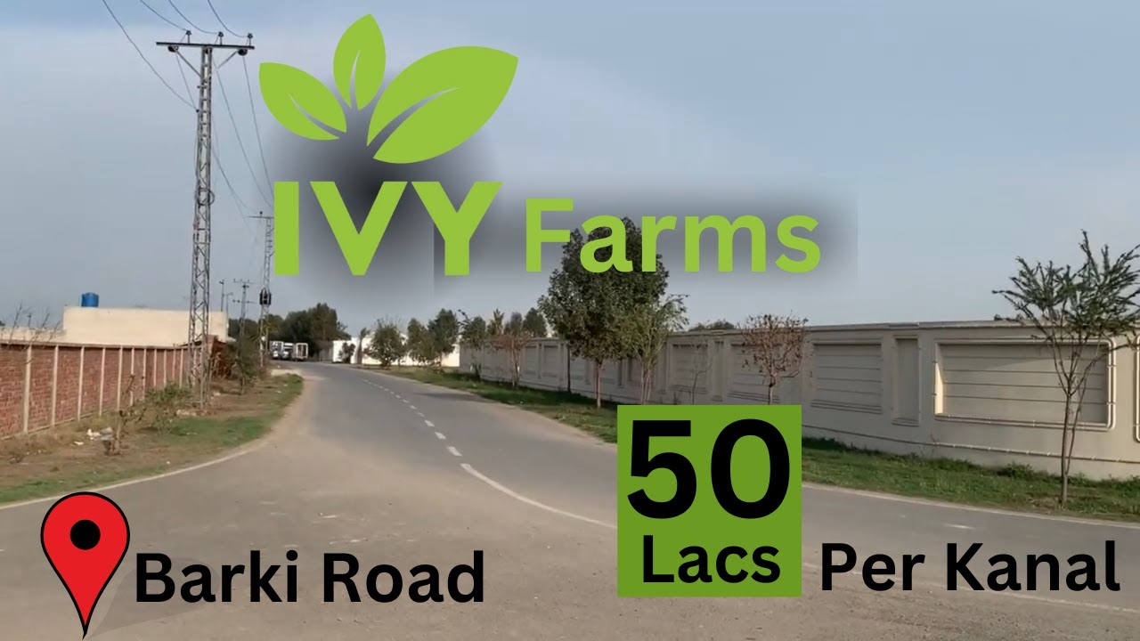 IVY Farms Barki Road | Barki Road Developed Farmhouse | 0300-8439496 ...