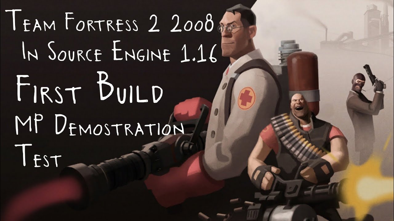 First Build of tf2 2008 on Source Engine 1.16 (New Engine) - YouTube