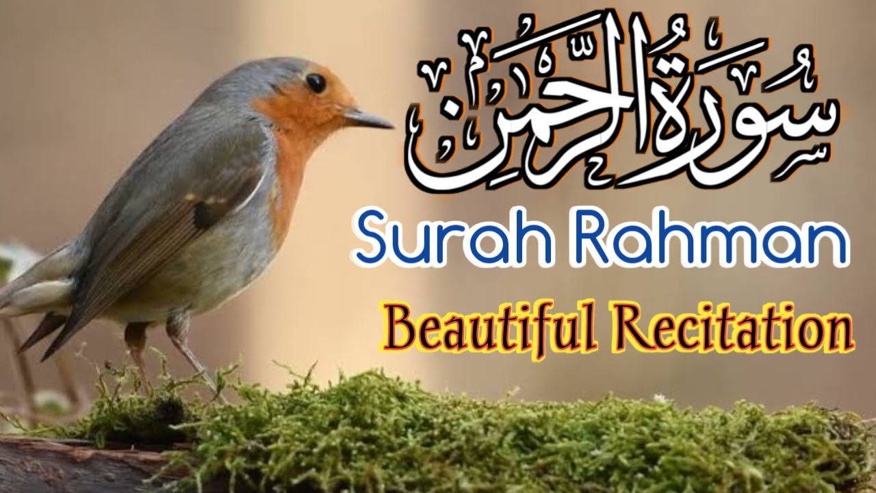 SURAH Rahman | Surah Rahman Beautiful Recitation | Send رحمٰن 55 ...