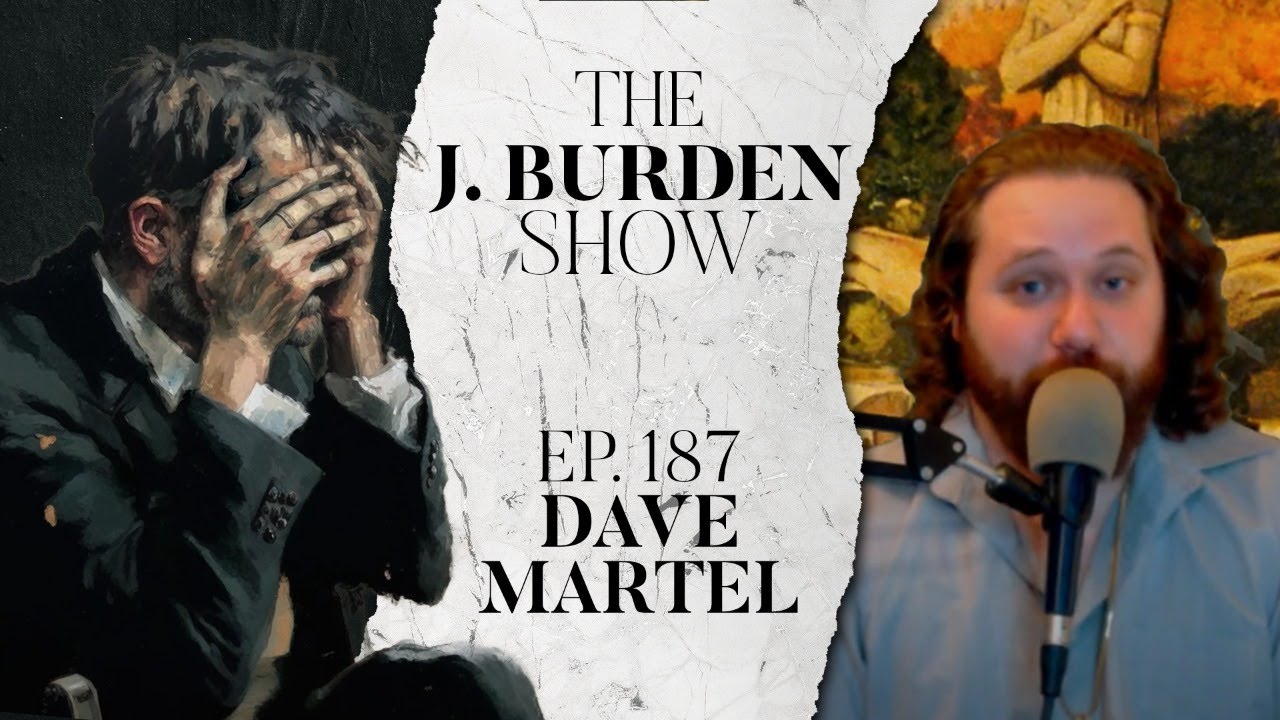 The J. Burden Show Ep. 187: Dave Martel - YouTube
