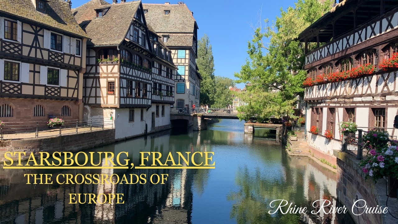 Strasbourg, France - The Crossroads of Europe - YouTube