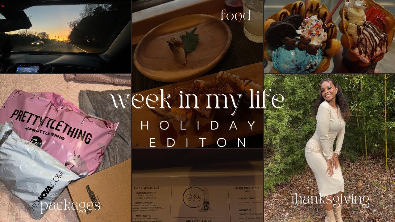 week in my life | holiday edition (thanksgiving, packages, night out ...