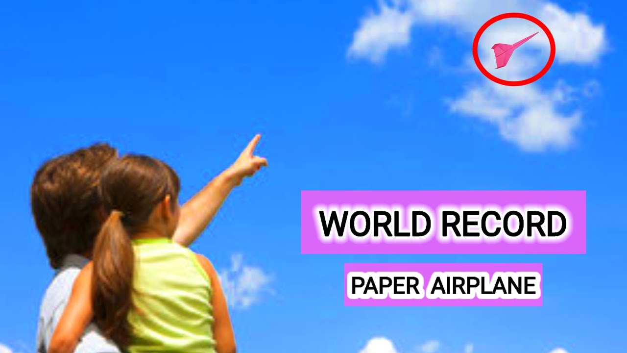 How To Make The WORLD RECORD PAPER AIRPLANE | WORLD RECORD PAPER ...