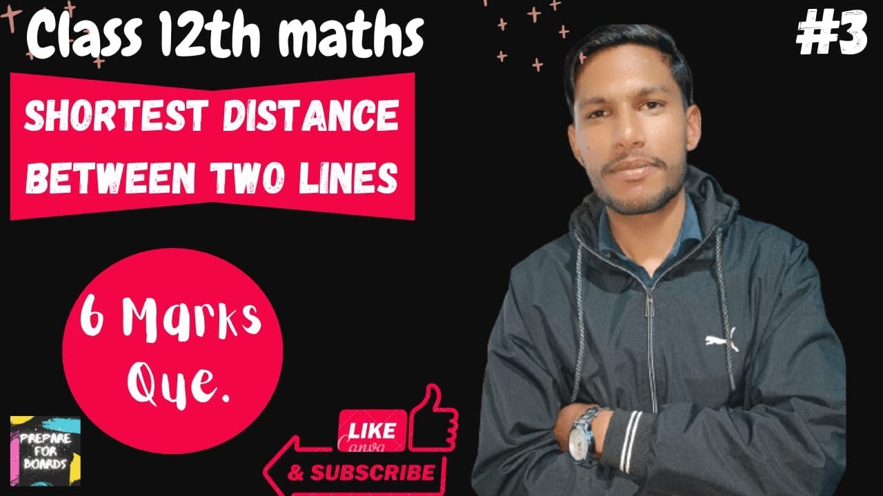 Shortest Distance Between Two Lines|Class 12 Maths|6 Marks Questions|3d ...