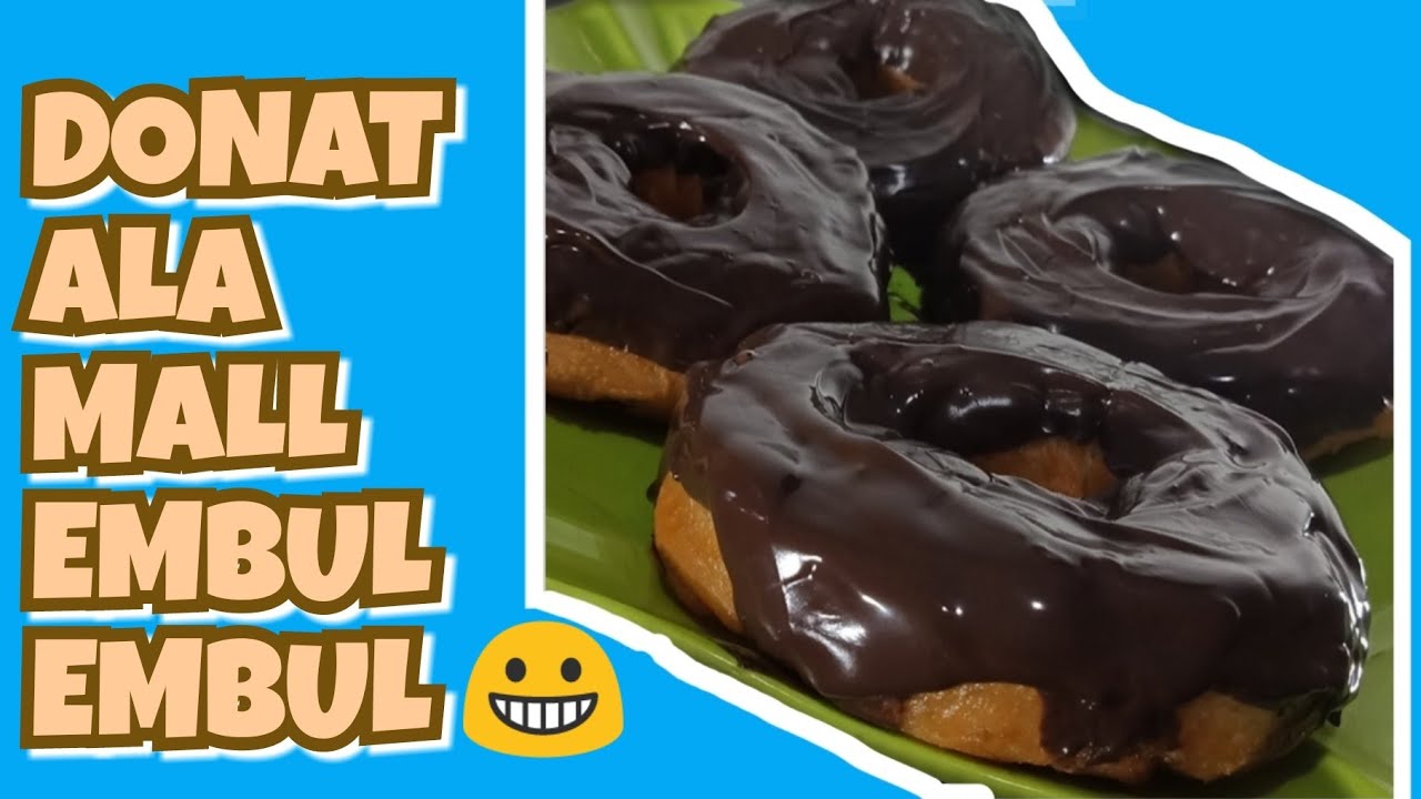 DONAT ALA MALL EMBUL 😀 - YouTube
