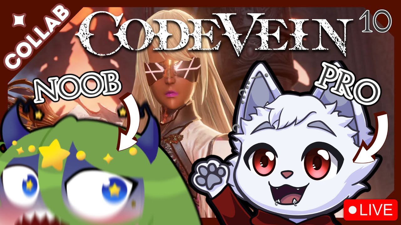 【Code Vein】PRO GAMER HELPS OUT SCREAMING NOOB! #10 collab w/ @Mahihkan ...
