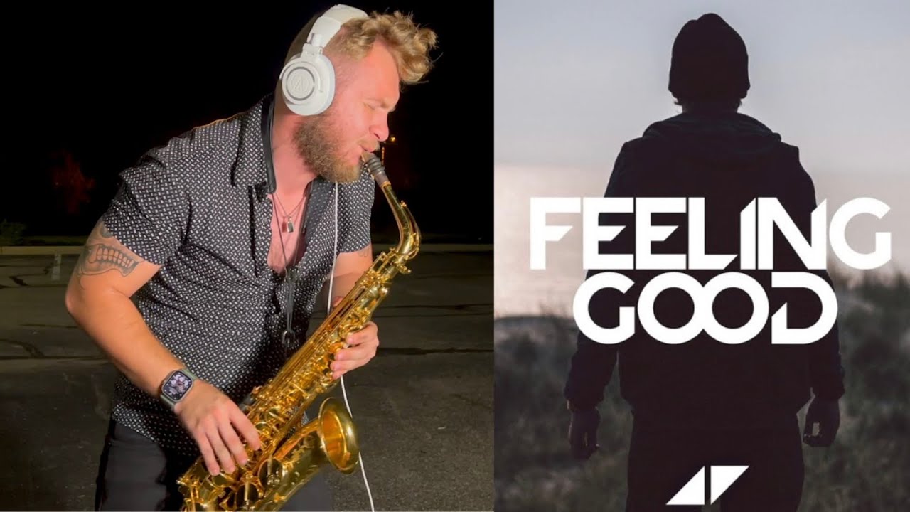 Feeling Good- Nina Simone (In The Style of Avicii by Josh Durke Sax ...