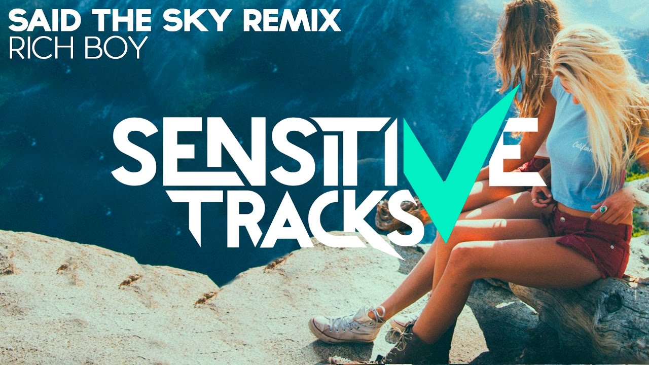 Galantis - Rich Boy (Said The Sky Remix) - YouTube