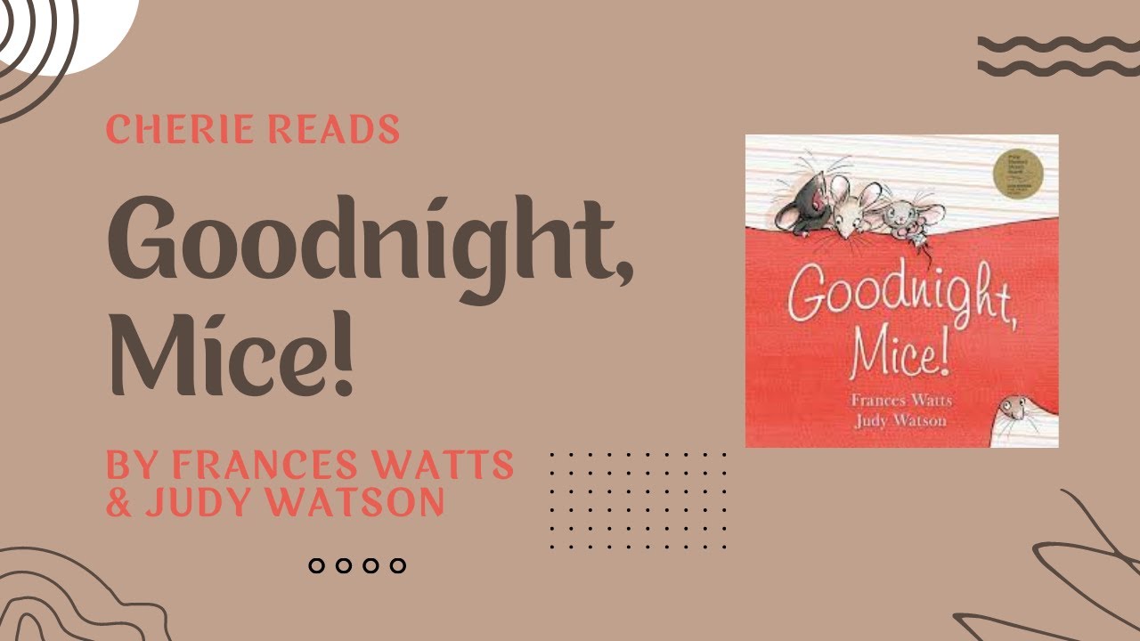 Cherie Reads "Goodnight, Mice!" by Frances Watts and Judy Watson - YouTube