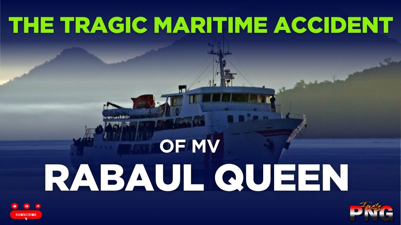 THE TRAGIC MARITIME ACCIDENT OF MV RABAUL QUEEN 2012 - YouTube
