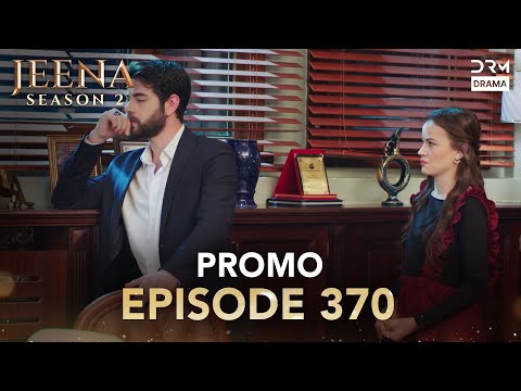 Jeena Season 2 | Promo | Episode 370 Watch Tomorrow at 7PM | UH2O