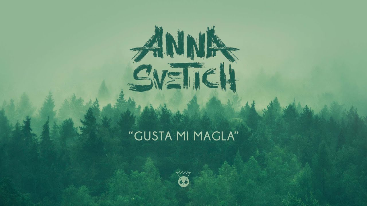 Anna Svetich - Gusta Mi Magla - YouTube