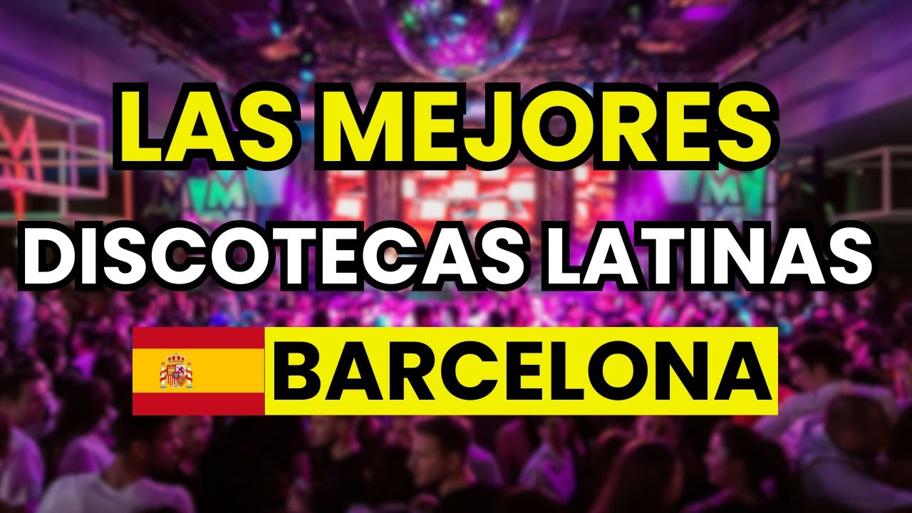 🥇 Las 3 Mejores DISCOTECAS LATINAS en BARCELONA (España) - YouTube