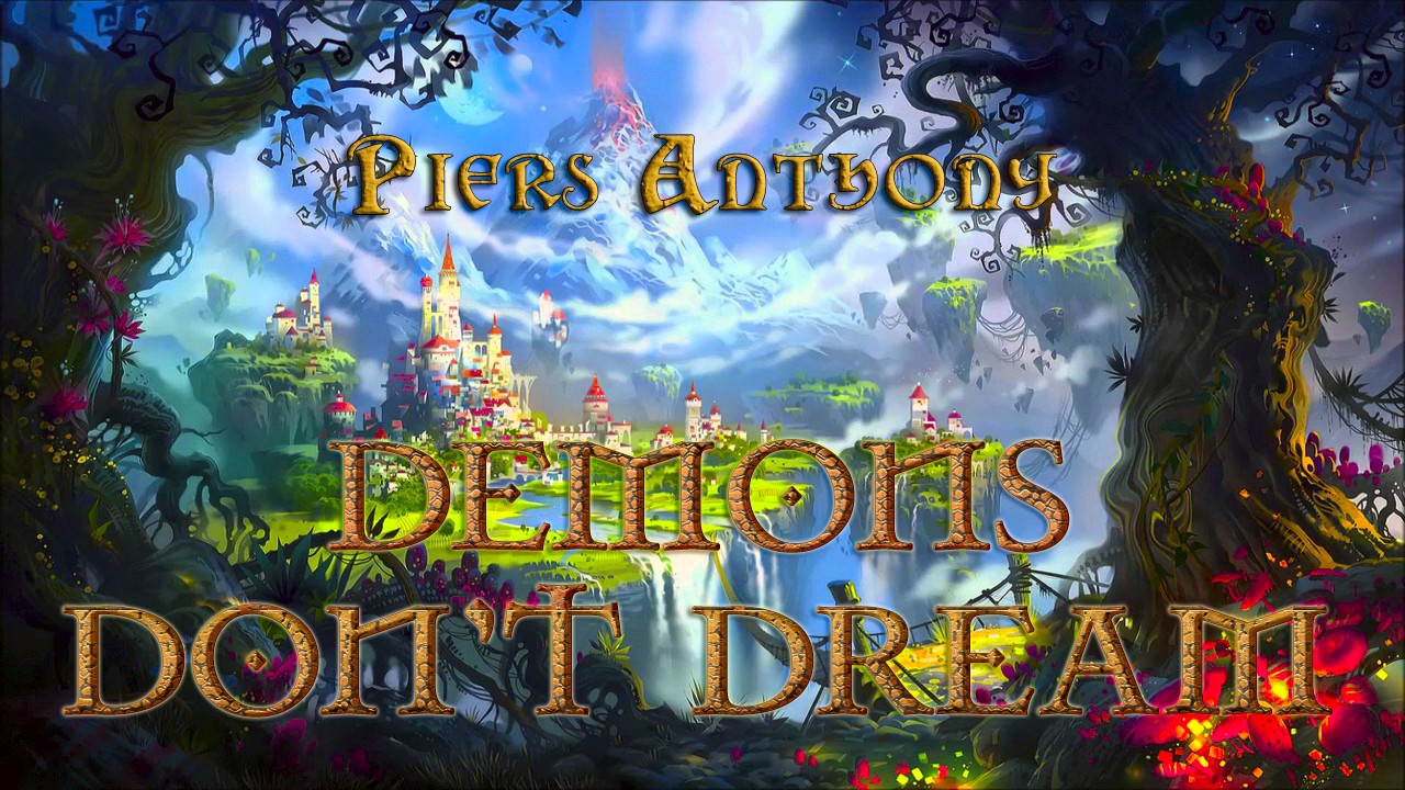Piers Anthony. Xanth #16. Demons Don't Dream. Audiobook Full - YouTube