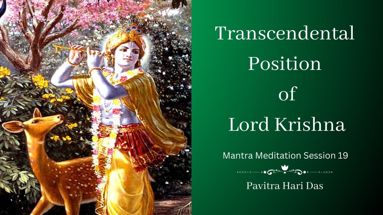 "Transcendental Position of Lord Krishna" | Mantra Meditation Session ...