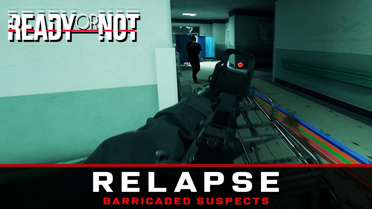 Relapse | Ready Or Not Gameplay - Barricaded Suspects (Single Player ...