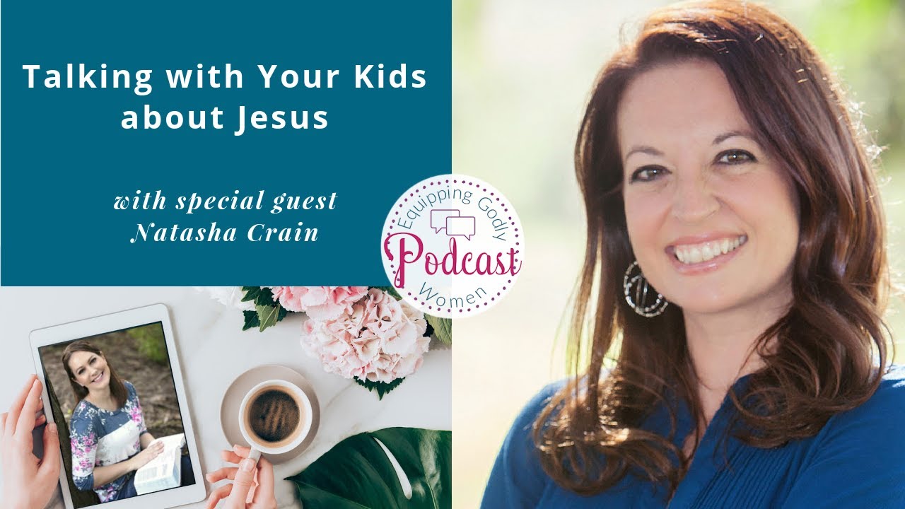 Talking with Your Kids about Jesus with Natasha Crain - YouTube