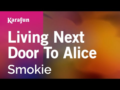 Living Next Door to Alice - Smokie | Karaoke Version | KaraFun
