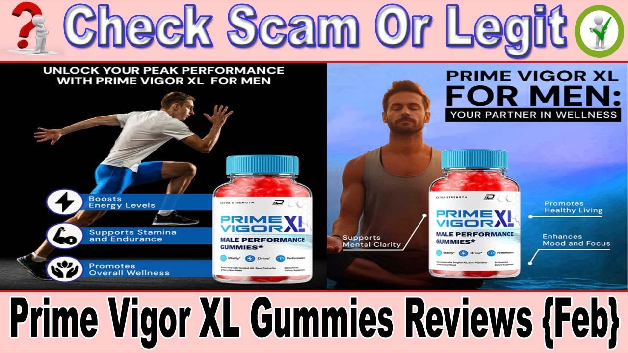 Prime Vigor XL Gummies Reviews: Before Buy Check Prime Vigor Xl Is ...