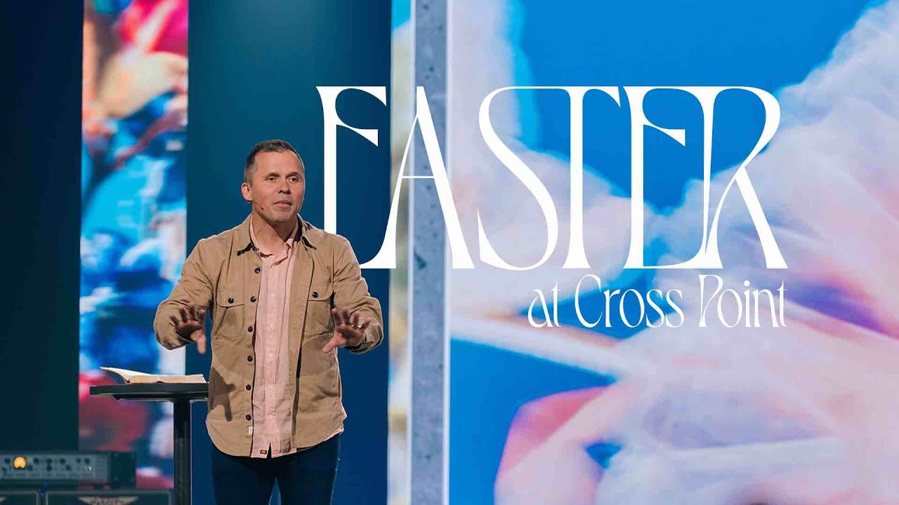 What and Who Do You Believe? | Kevin Queen | Easter at Cross Point 2024 | Message Only - YouTube