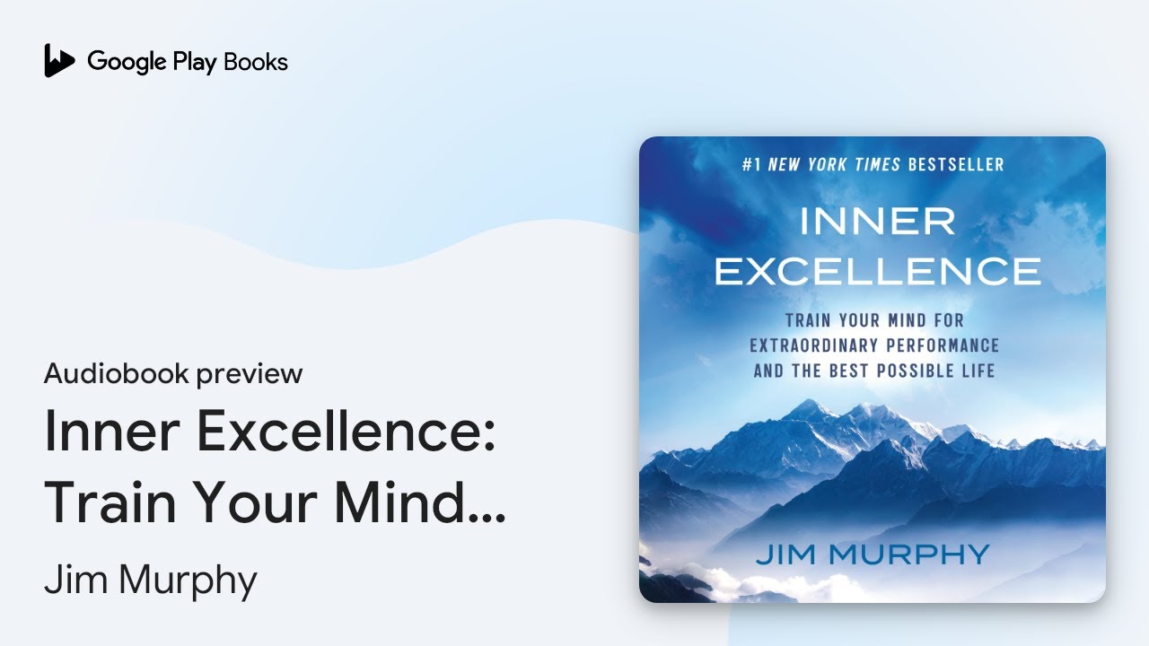Inner Excellence: Train Your Mind for… by Jim Murphy · Audiobook ...
