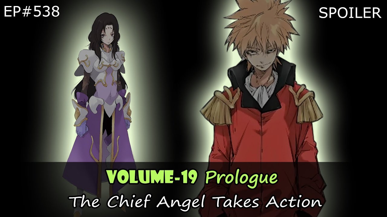 EP#538 | VOLUME-19 Prologue: The Chief Angel Takes Action | Spoiler ...