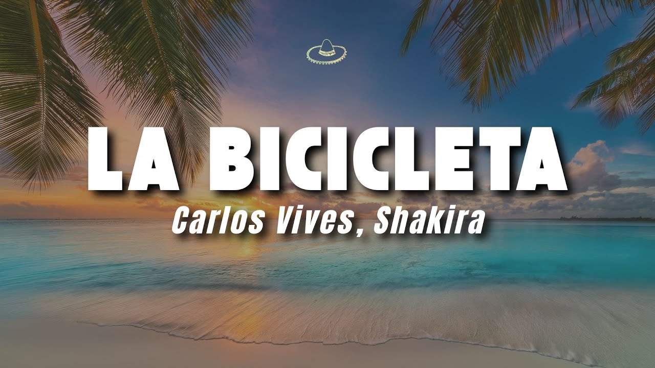 Carlos Vives, Shakira - La Bicicleta (Letra/Lyrics) - YouTube