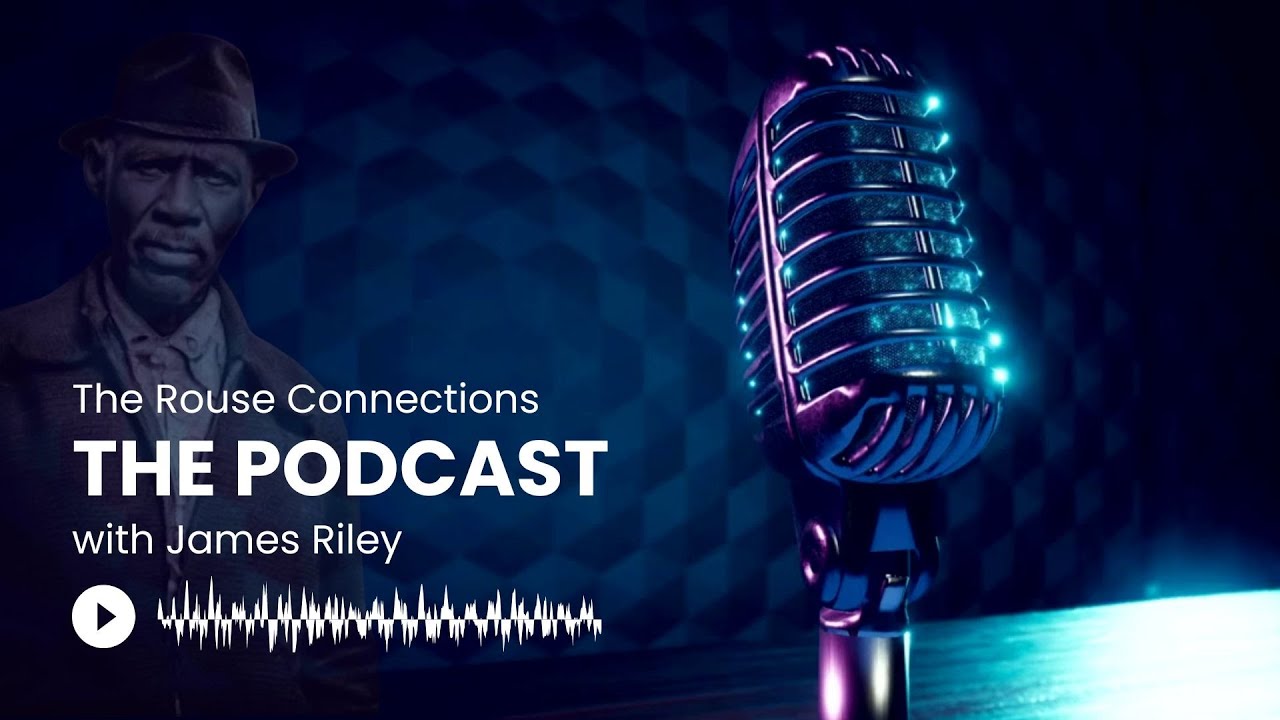 Rouse Connections Podcast Ep. 1 | The Rouse Connections Family Reunion ...