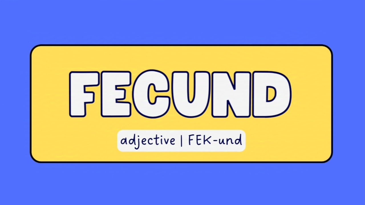 What Does "Fecund" Mean? | Unearth This Vibrant Word! - YouTube