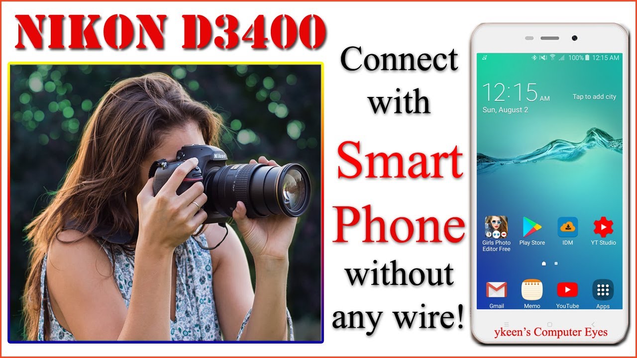 Nikon D3400 connect with Smart Phone without any wire - YouTube