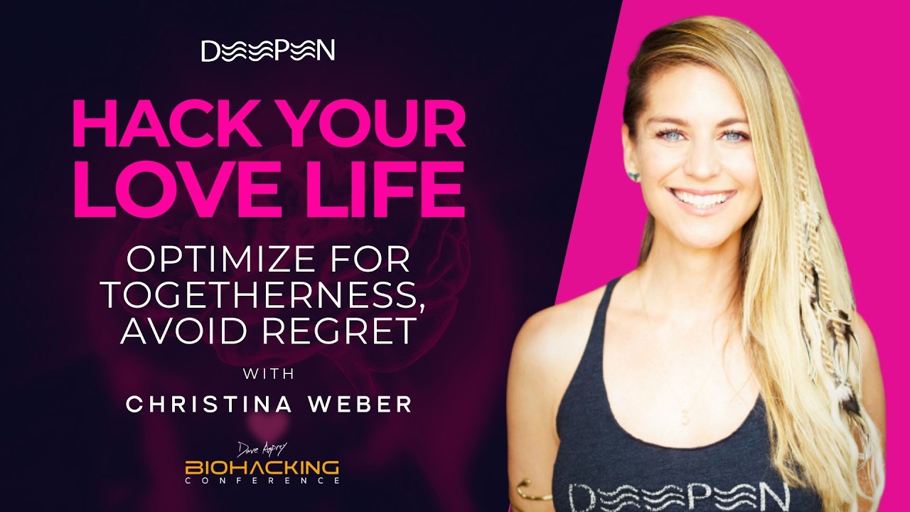 Christina Weber on Hacking Your Love Life (Dave Asprey's Biohacking ...