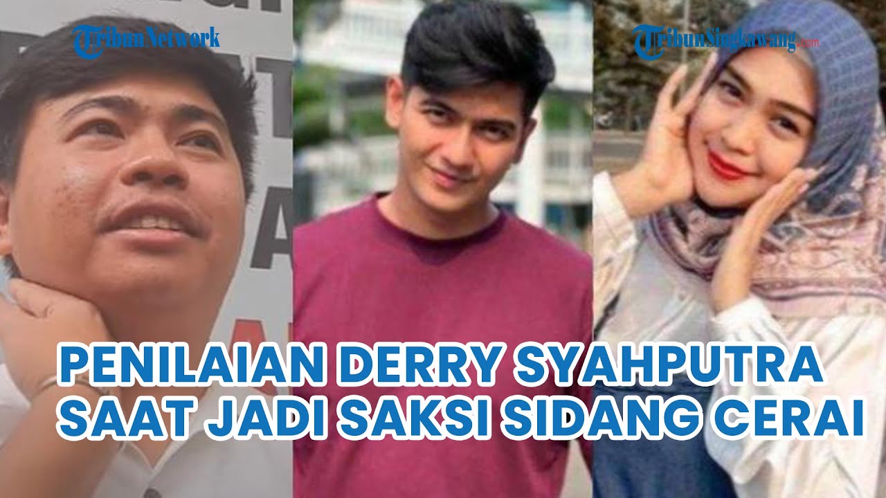 Penilaian Derry Syahputra Saat Jadi Saksi di Sidang Cerai Teuku Ryan ...