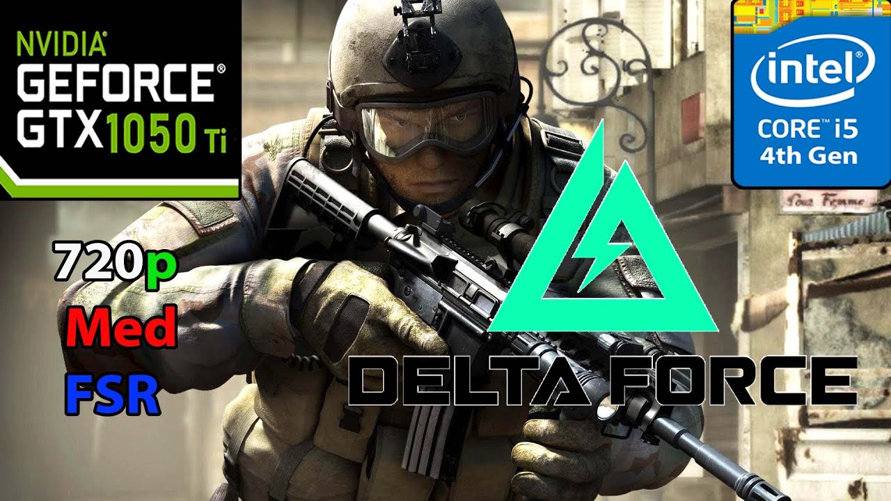 Delta Force Pc Gameplay Gtx 1050 Ti i5 4590 720p Fsr Settings - YouTube
