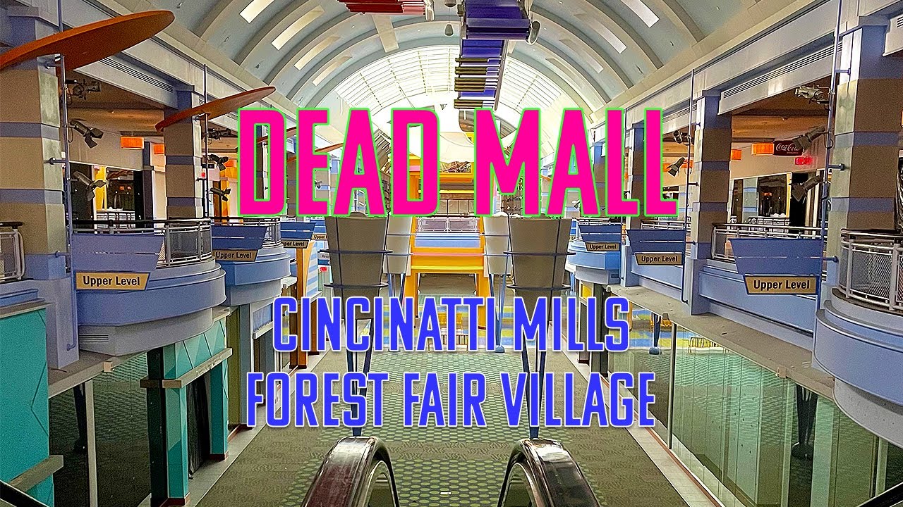 Dead Mall: Cincinnati Mills - Forest Fair Village - YouTube