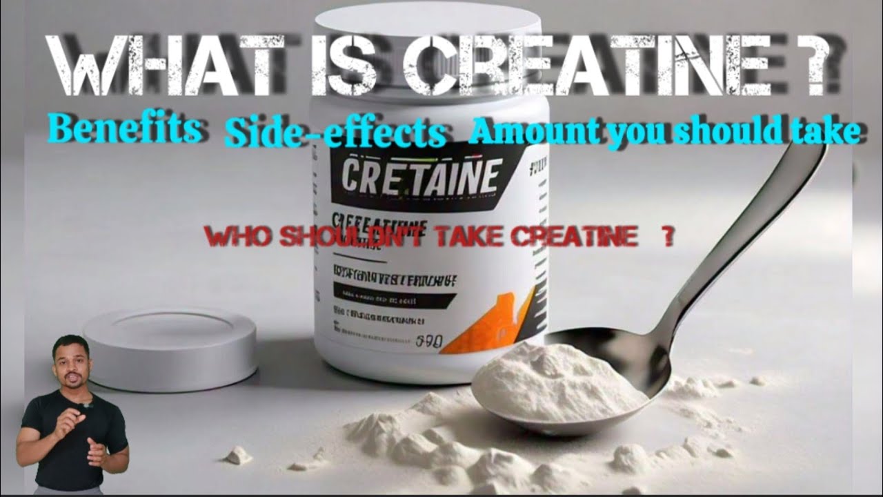 WHAT IS CREATINE ? |BENIFITS|SIDE-EFFECTS|DOSES| WHO SHOULDN'T TAKE ...
