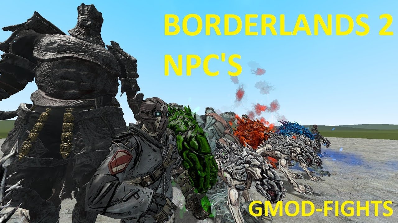 BORDERLANDS 2 NPC'S - GMOD-FIGHTS - YouTube