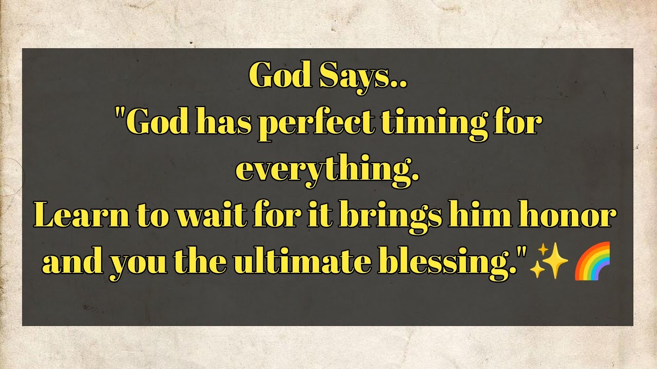God has perfect timing for everything. Learn to wait for ultimate ...