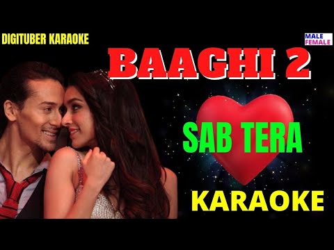 SAB TERA #DigituberKaraoke #Baaghi2 #HindiKaraoke
