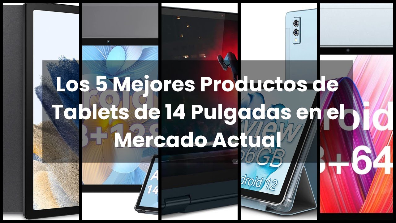 【Tablet 14】Los 5 Mejores Productos de Tablets de 14 Pulgadas en el ...