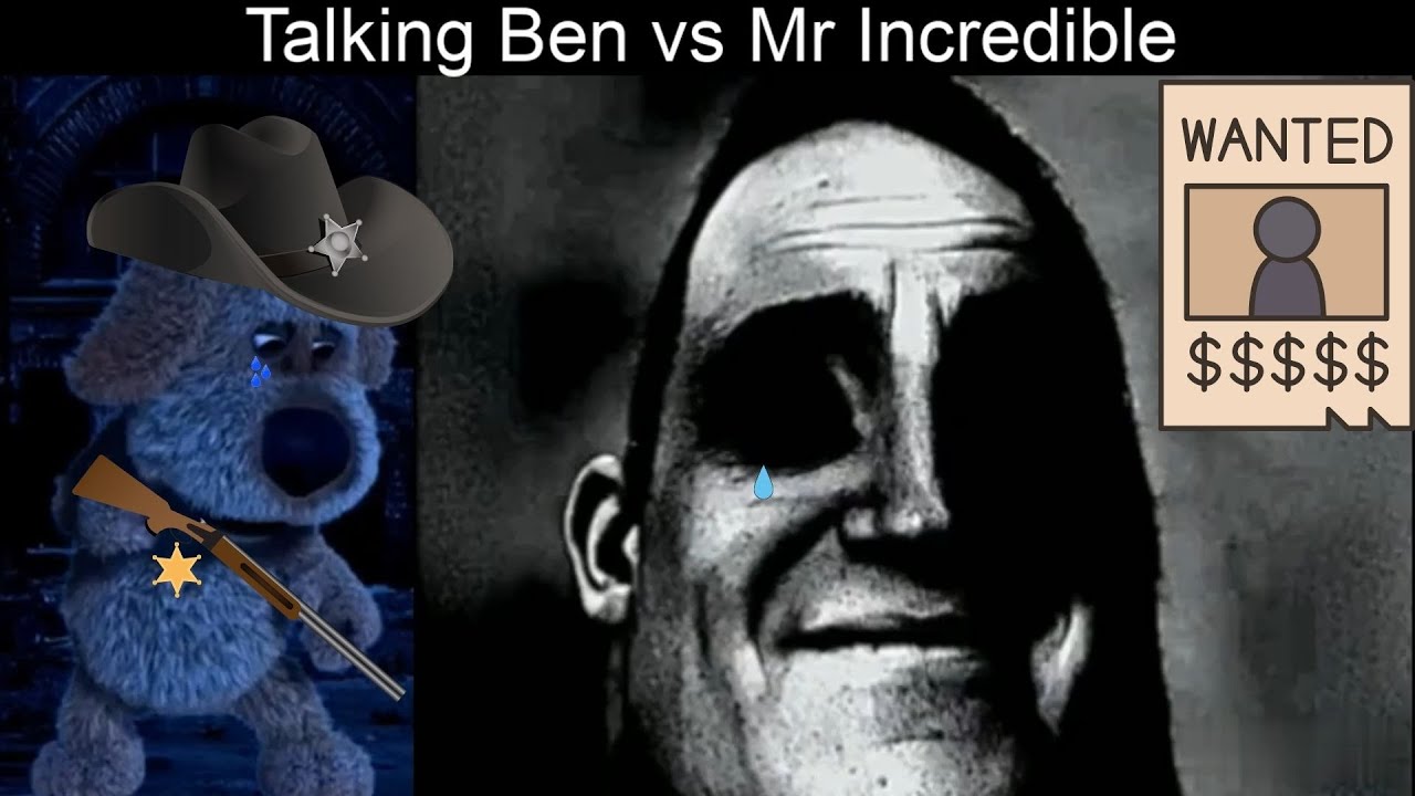 Talking Ben Becoming Sad VS. Mr. Incredible Uncanny - YouTube