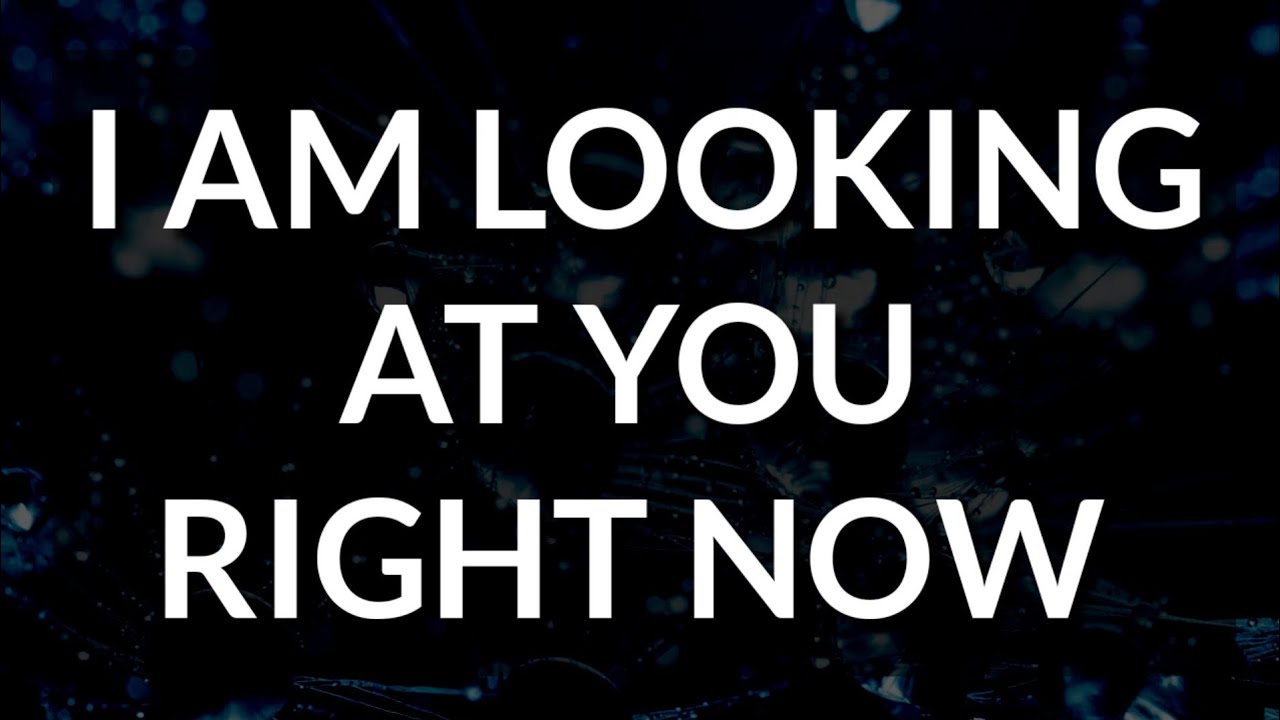 I am looking at you right now 🥰😘😊😆😊 - YouTube