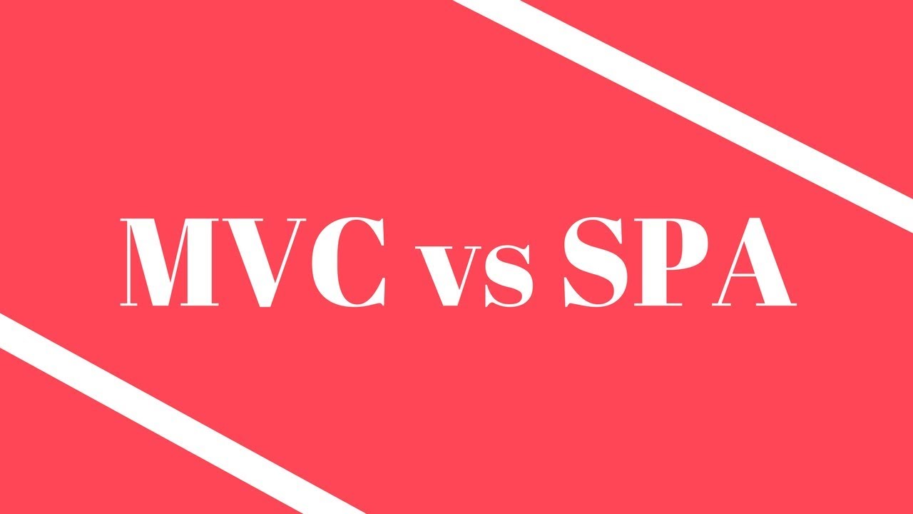MVC/MPA vs SPA | 兩個有什麼差異？什麼時候該用哪一個？ - YouTube