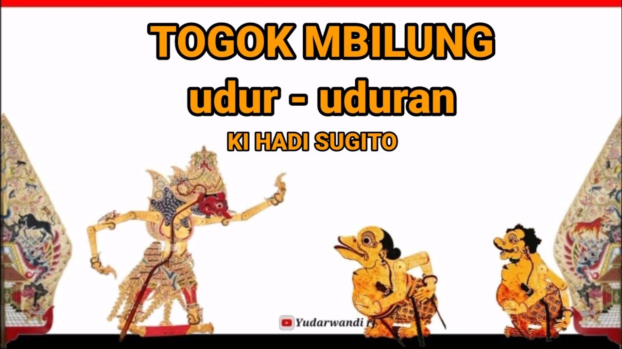 KI HADI SUGITO | TOGOK MBILUNG UDUR-UDURAN | WAYANG LUCU HADI SUGITO ...