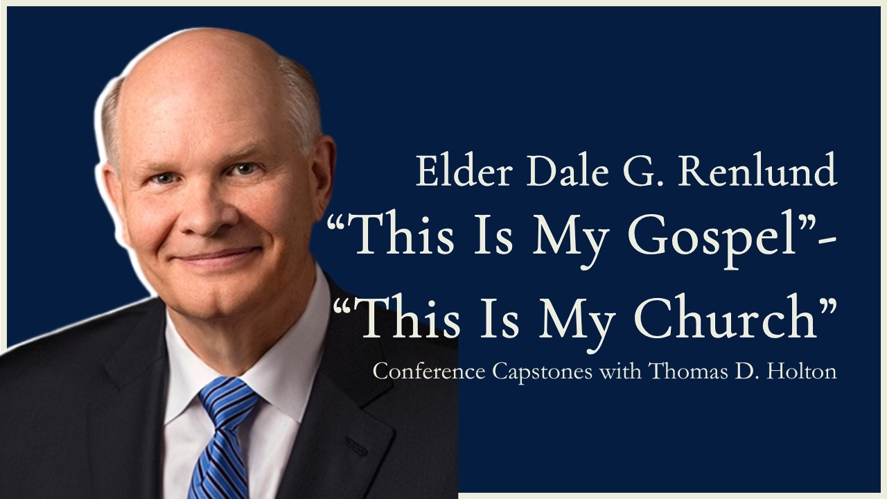 "This is my Gospel" - "This is my Church" | Dale G. Renlund's INSPIRING ...