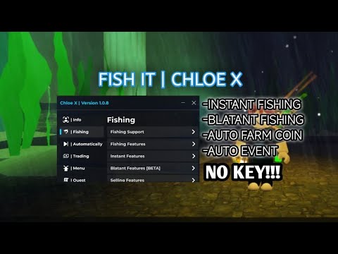 FISH IT SCRIPT | CHLOE X | INSTANT FISHING | BLATANT FISHING - YouTube