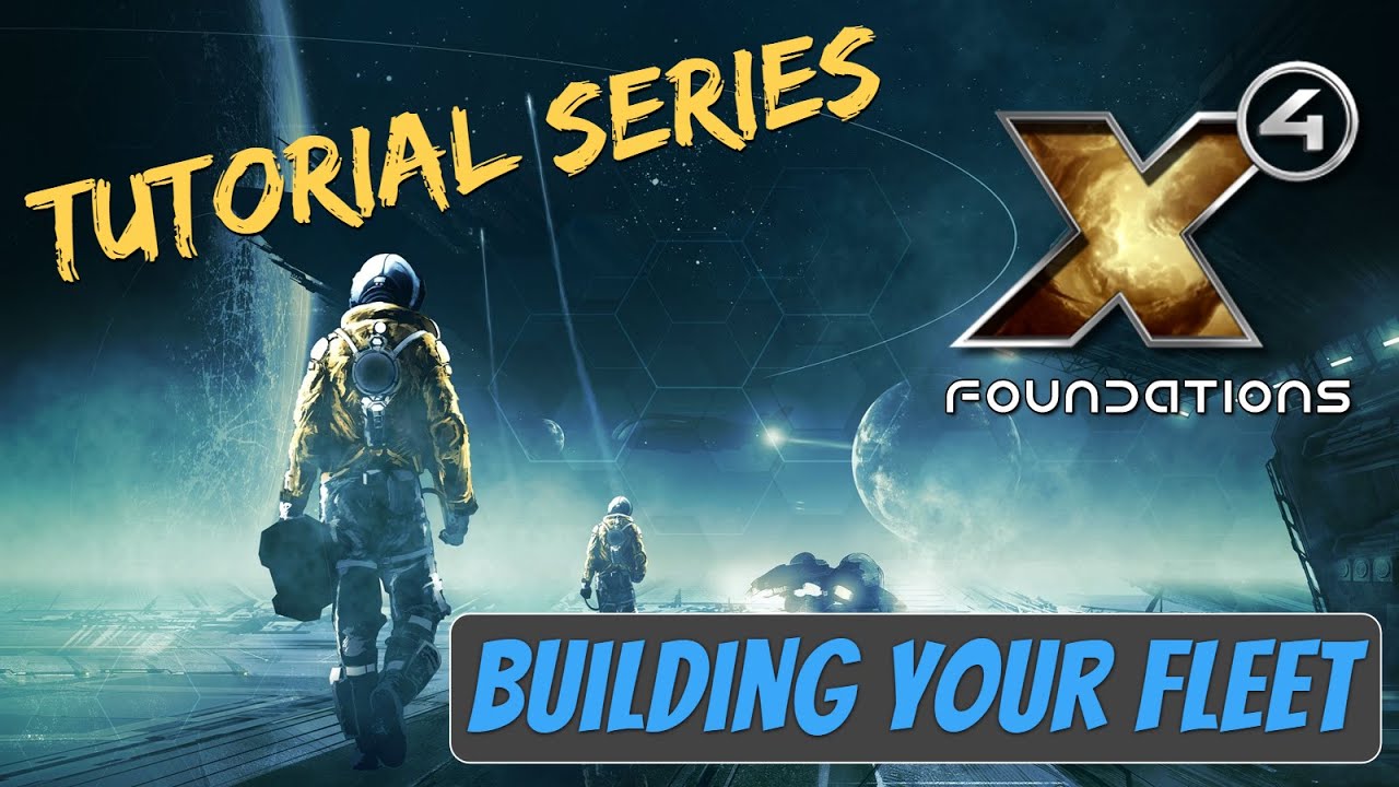 X4 Foundations Tutorials | Building New Ships - YouTube