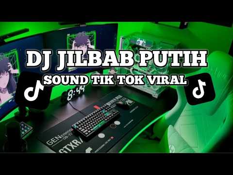 DJ JILBAB PUTIH YG LAGI VIRAL TIK TOK