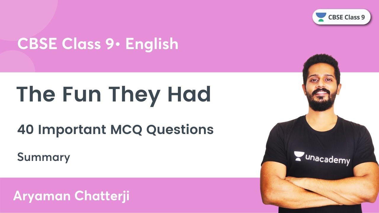 Fun They Had | Summary and 40 Important MCQ Questions | CBSE Class 9 ...