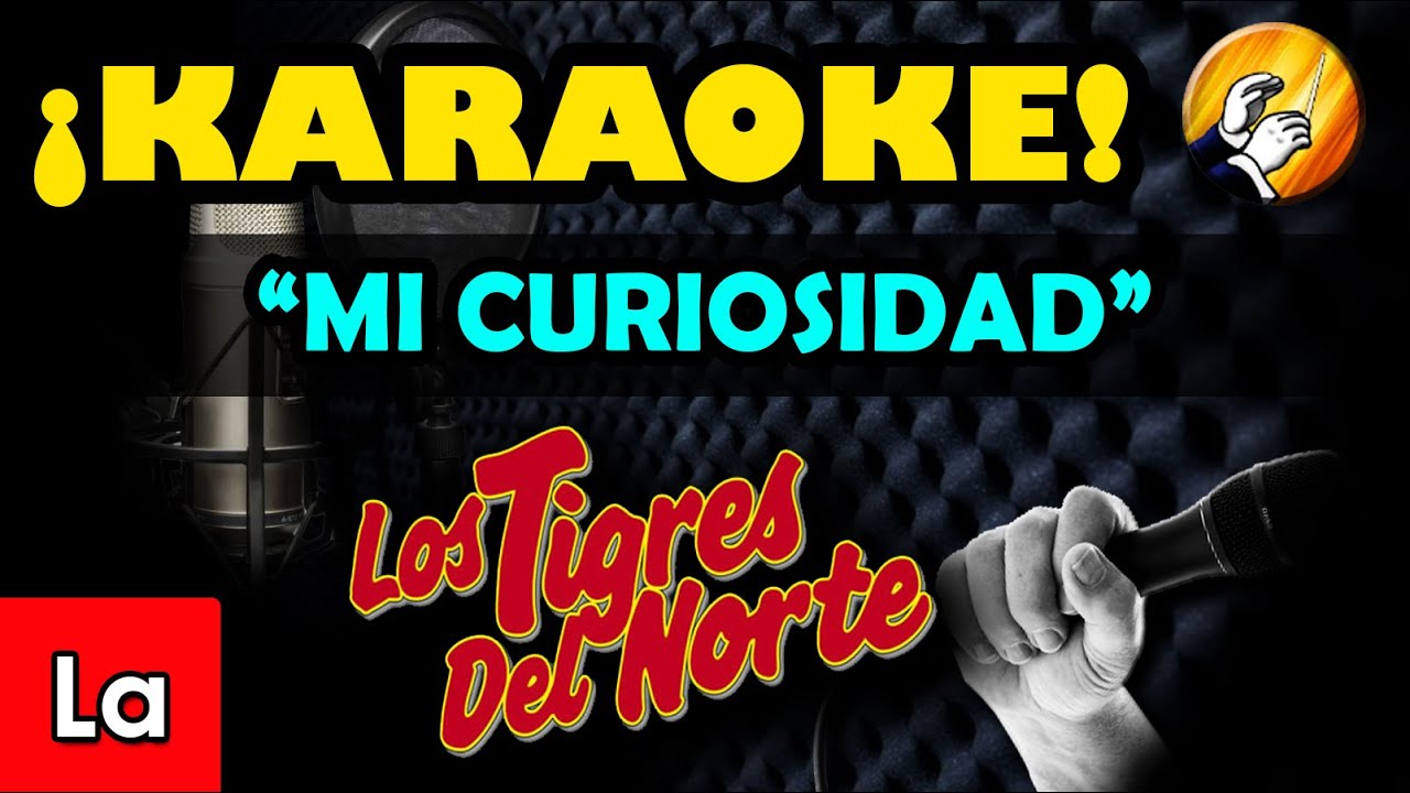 Mi Curiosidad - Karaoke [La/A] - YouTube
