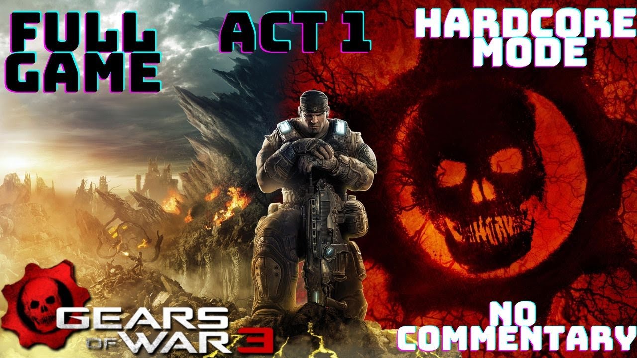 Gears of War 3 Hardcore Mode Full Gameplay Walkthrough ACT 1 | No ...